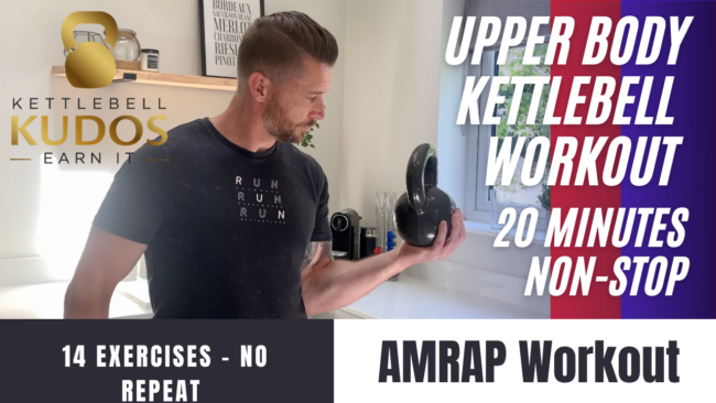 Brutal Upper Body Kettlebell Workout - 20 Minutes - AMRAP - No Repeat