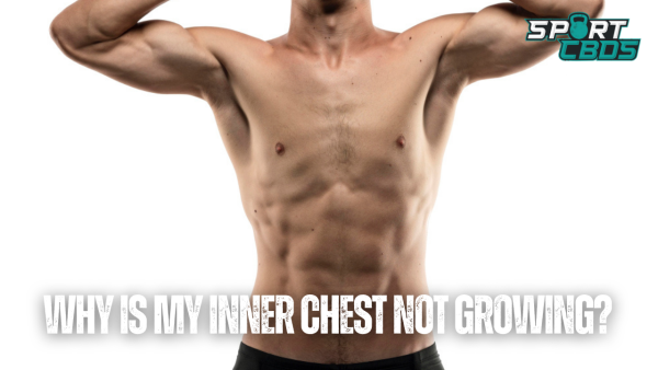 Why Is My Inner Chest Not Growing? A Comprehensive Guide to Pectoral ...